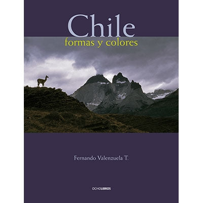 CHILE : FORMAS Y COLORES = CHILE FORMS AND COLORS – Librería Bookland